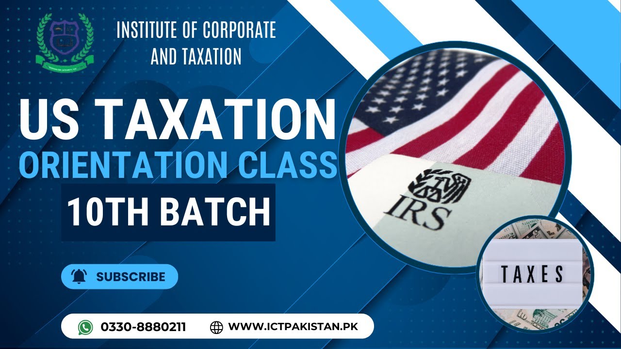US TAXATION BATCH 10 ORIENTATION CLASS - YouTube