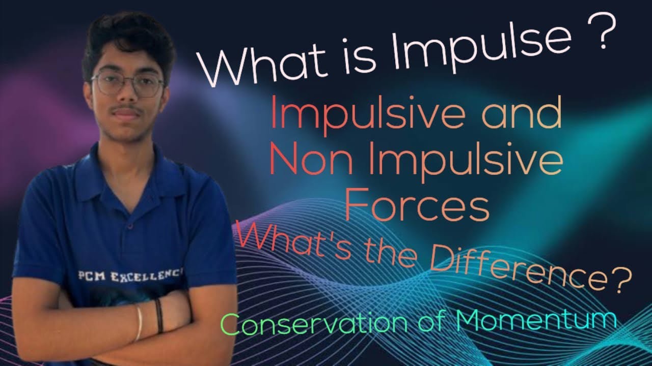 What is Impulse ?| Impulsive and Non-Impulsive Forces | Conservation of ...