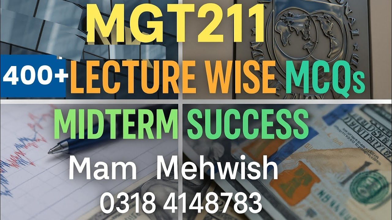 MGT211 Lecture Wise Mcqs short Notes Mid-Term Virtual University by Mam ...
