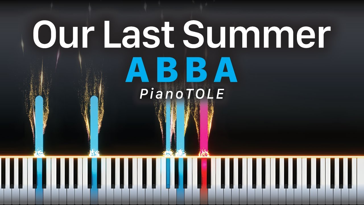 ABBA - Our Last Summer | Piano Cover by Piano TOLE - YouTube