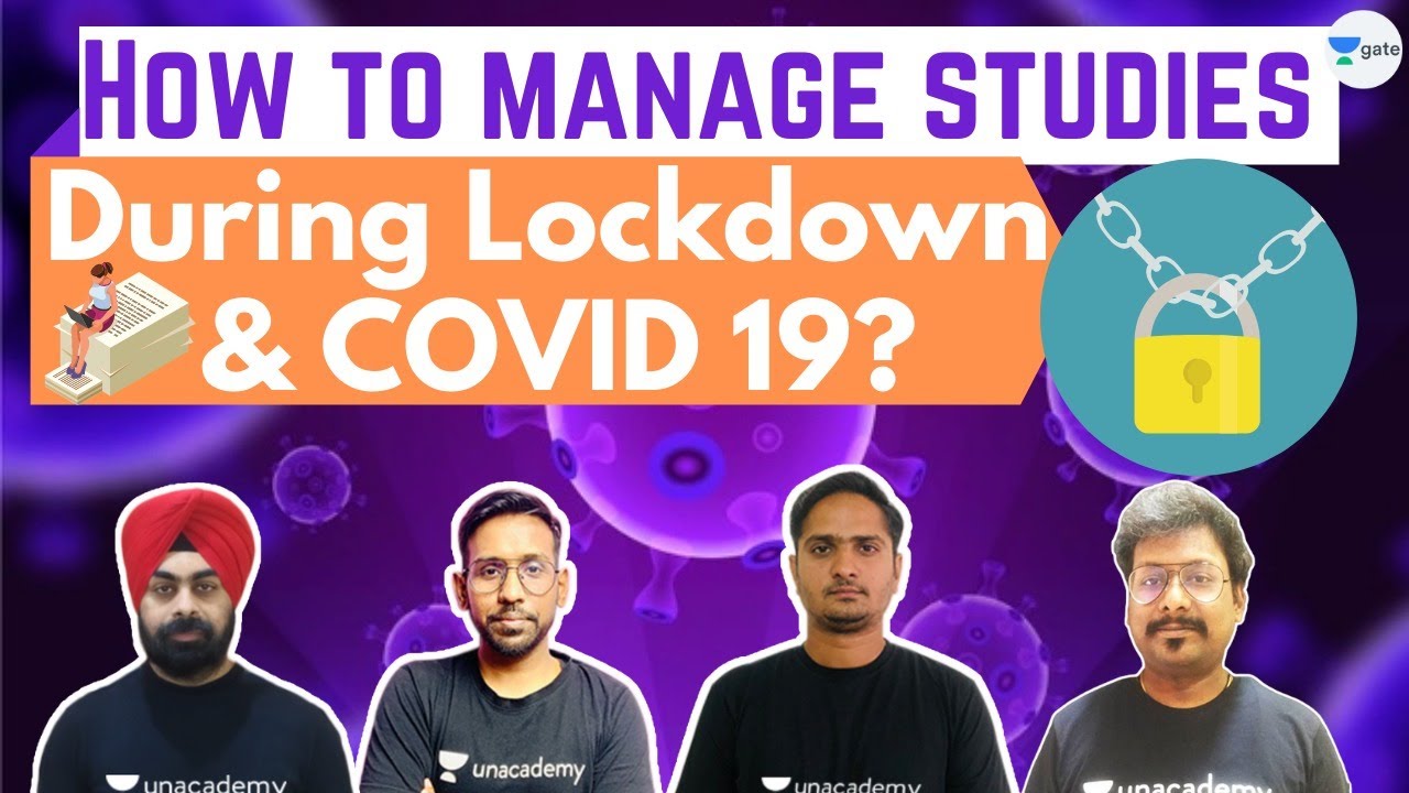 How to manage studies during lockdown & COVID 19? | By Unacademy's Top ...