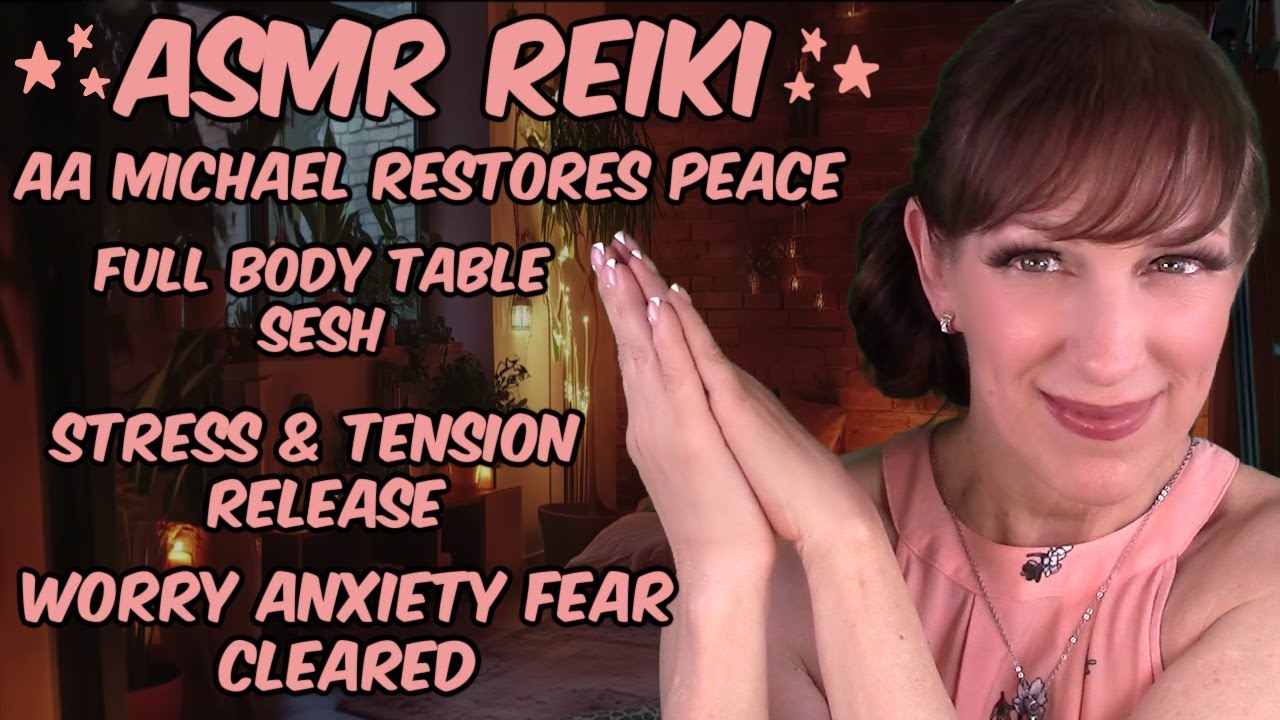 ASMR Reiki Heal Stress Worry Tension Anxiety & Fear😊Full Body Release ...
