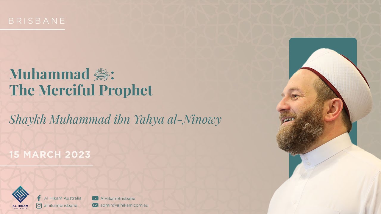 Muhammad ﷺ: The Merciful Prophet | Shaykh Ninowy - YouTube