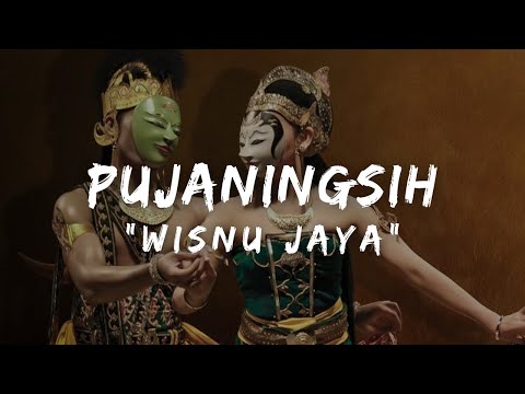 WISNU JAYA - PUJANINGSIH LIRIK DAN TERJEMAHAN