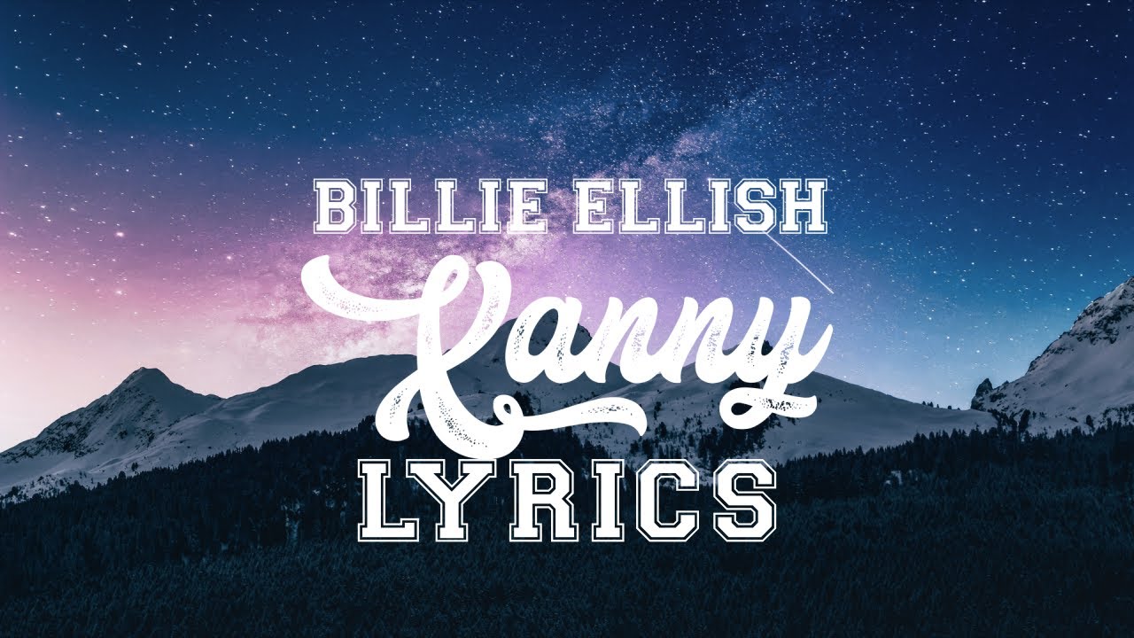 Billie Eilish - Xanny (Lyrics) - YouTube