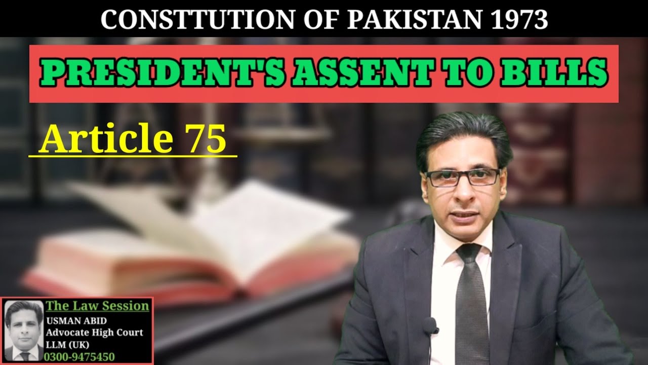 president's assent to bills | article 75 constitution of pakistan 1973 ...