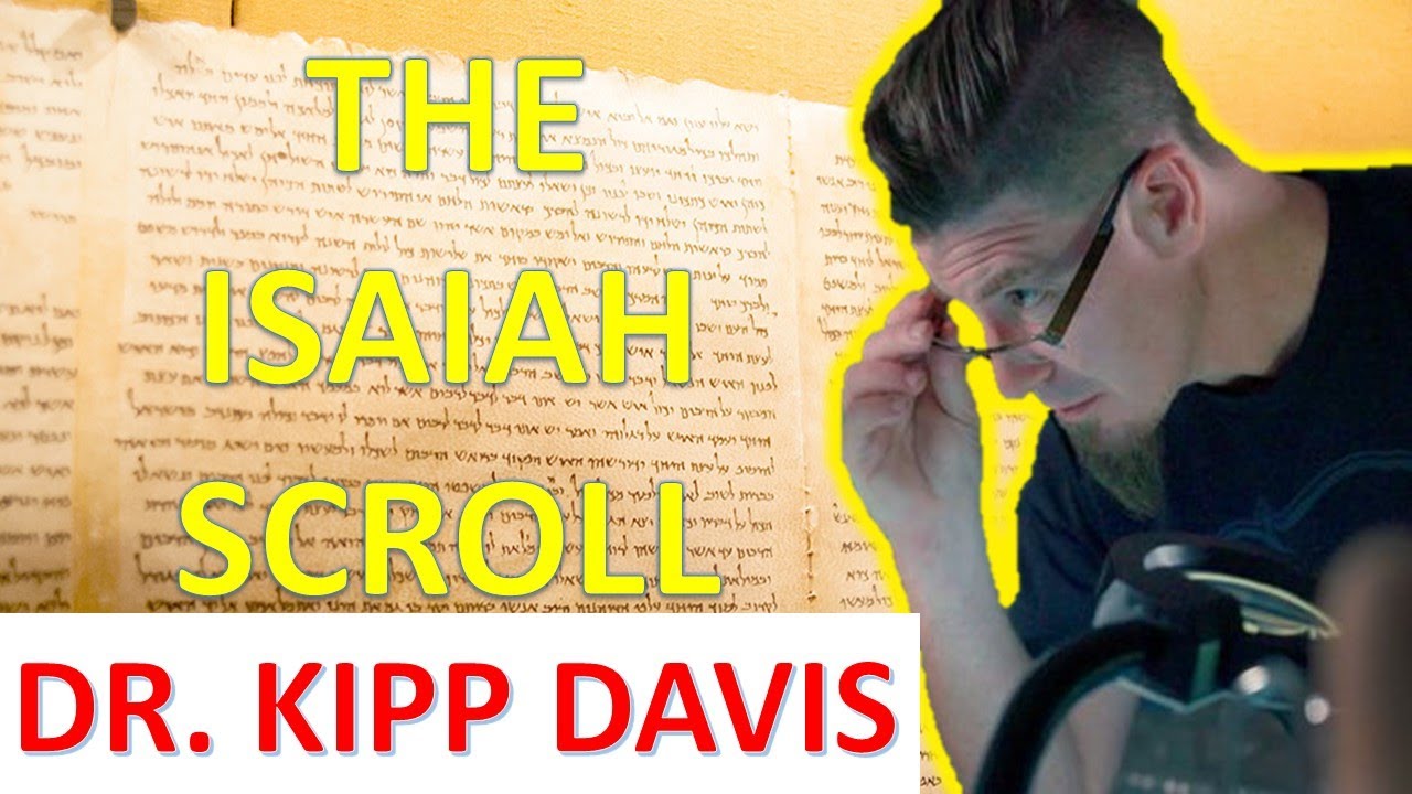 The Isaiah Scroll With Dr. Kipp Davis - YouTube
