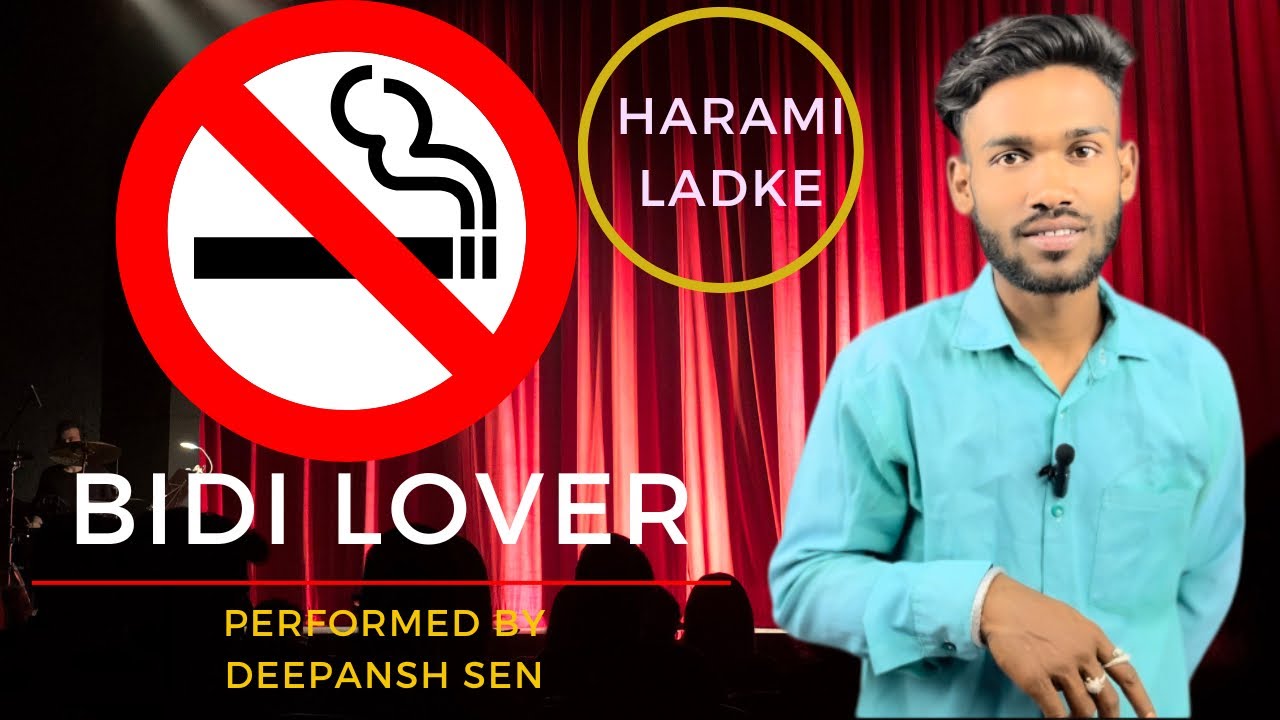 Bidi lover | stand up comedy | Deepansh sen | - YouTube