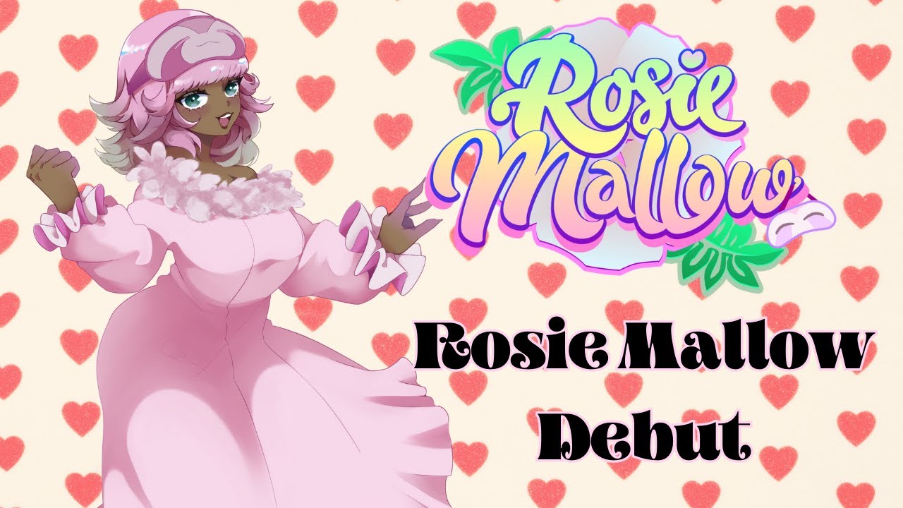 ROSIE MALLOW'S DEBUT STREAM with KissVT!!|[Vtuber] !socials !kissvt ...