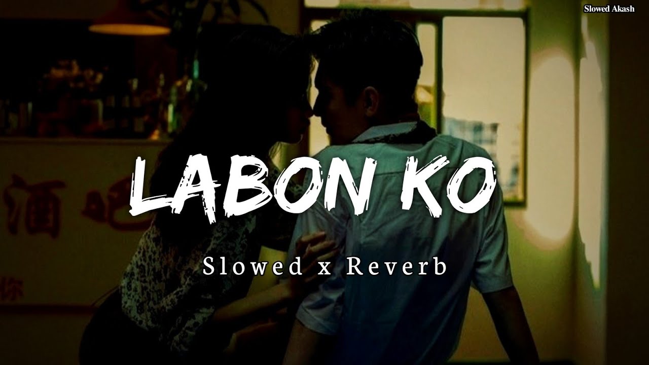 Labon ko|Bhool Bhulaiyaa|Pritam|KK|Slowed and Reverb|Bollywood Lofi ...
