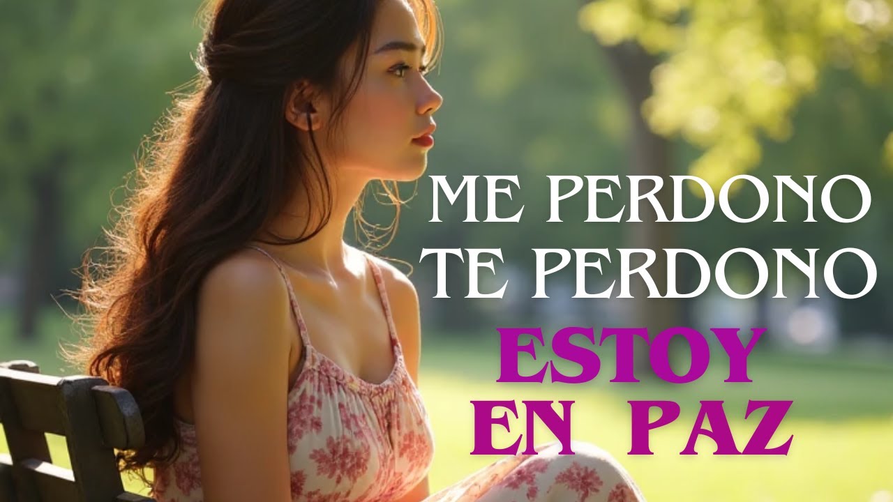 Me perdono, Te perdono, Estoy en Paz💖Melodía y letra que te acompaña en ...