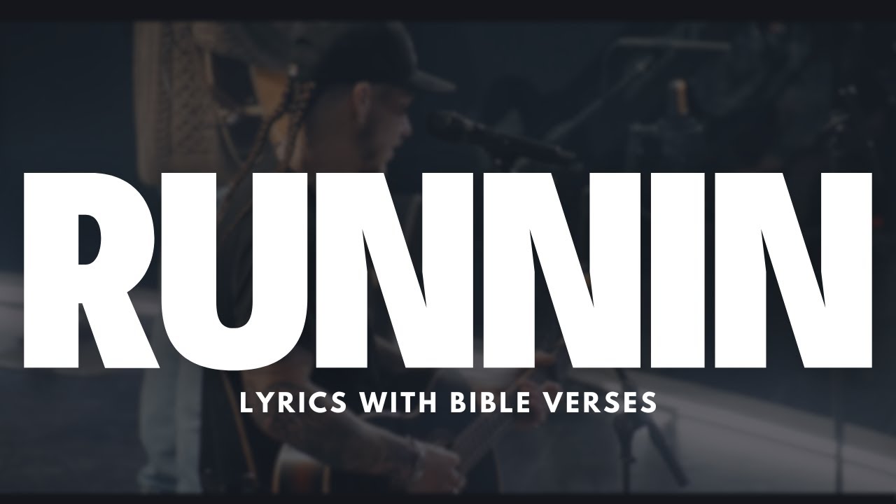 Runnin (feat. Brandon Lake) | Elevation Worship | Lyric Bible Verses ...