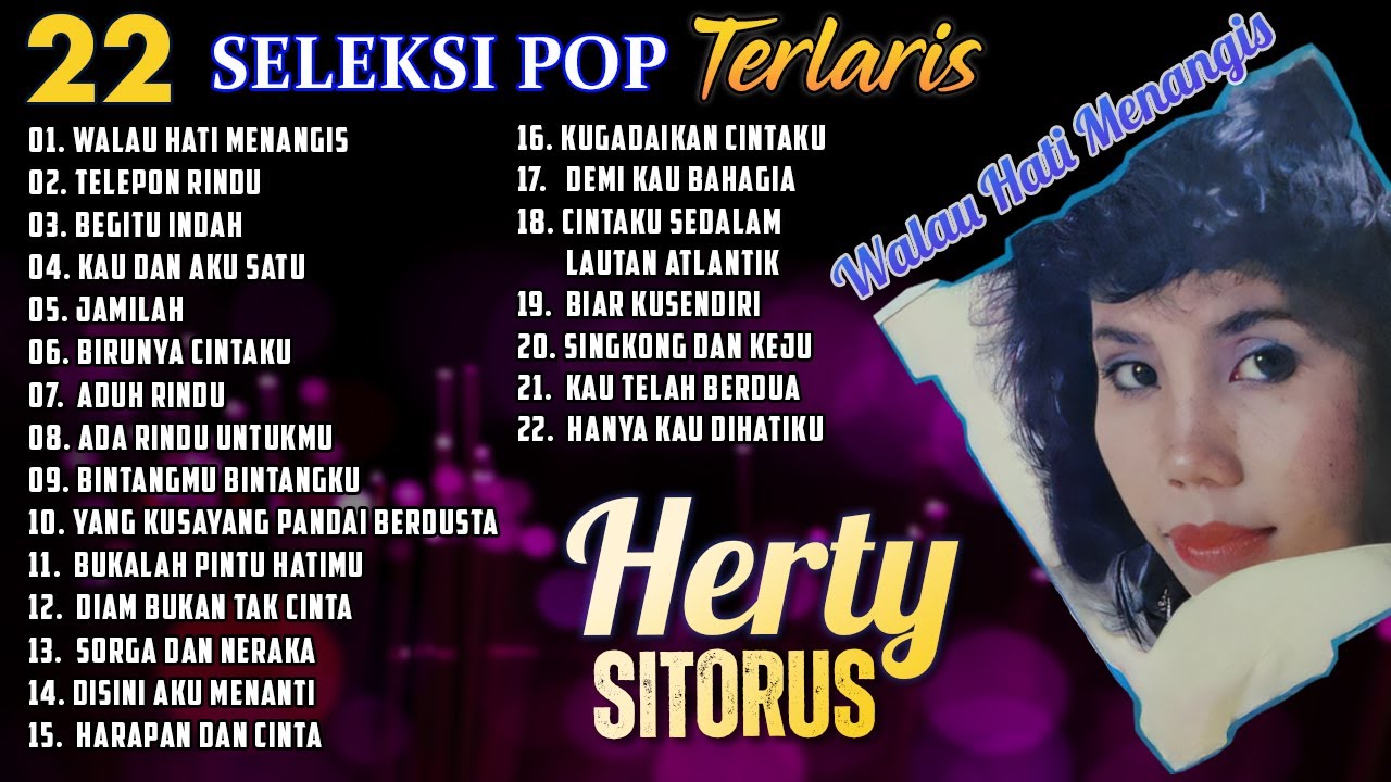 22 SELEKSI POP TERLARIS HERTY SITORUS - Walau Hati Menangis, Telepon Rindu, Begitu Indah - YouTube