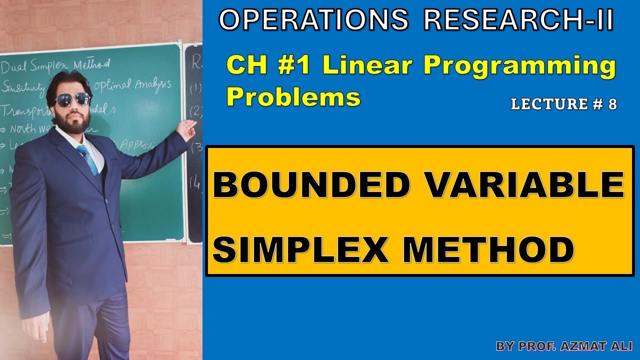 8.Operations Research || Ch#1 Linear Programming Problems || Simplex Method for bounded ...