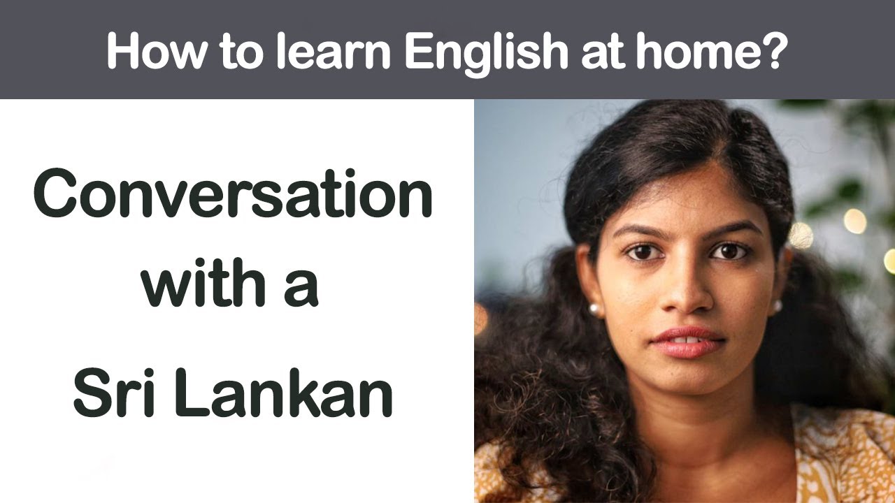 Conversation With A Sri Lankan How To Learn English At Home YouTube conversation-with-a-sri-lankan-how-to-learn-english-at-home-youtube