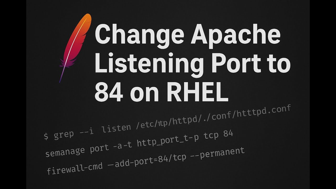 Change Apache Listening Port to 84 on RHEL (with SELinux & Firewall ...