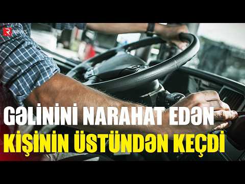 Bakıda DƏHŞƏT: Gəlinini narahat edən şəxsin üzərindən avtomobillə keçdi - RTV