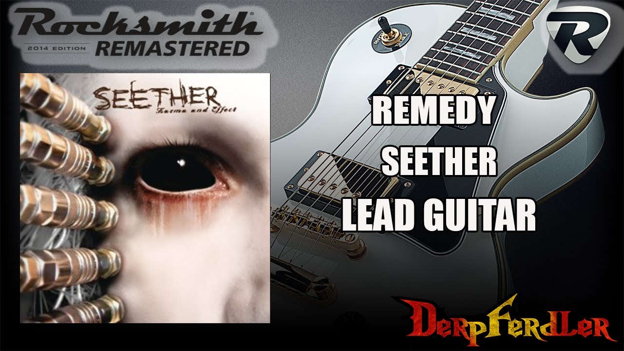 Seether ~ Remedy ~ Lead Guitar ~ Rocksmith 2014 Edition - Remastered ...