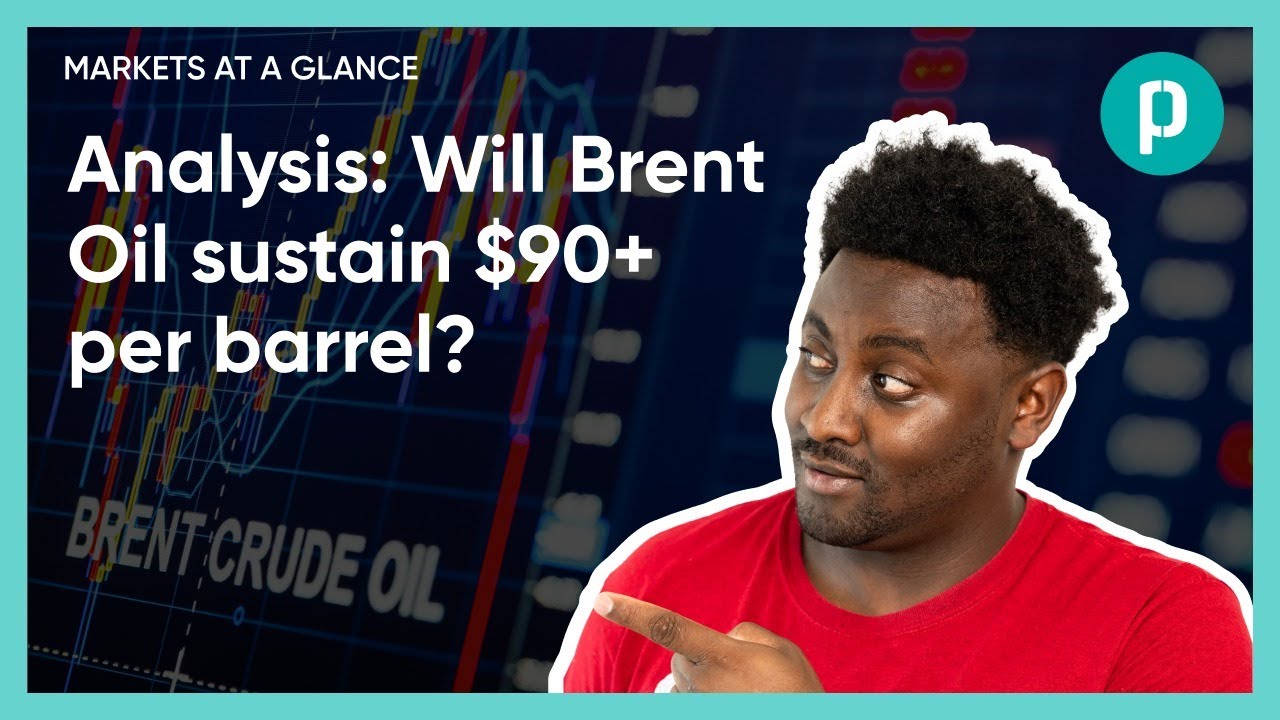 Analysis: Will Brent Oil Sustain $90 Per Barrel? - YouTube