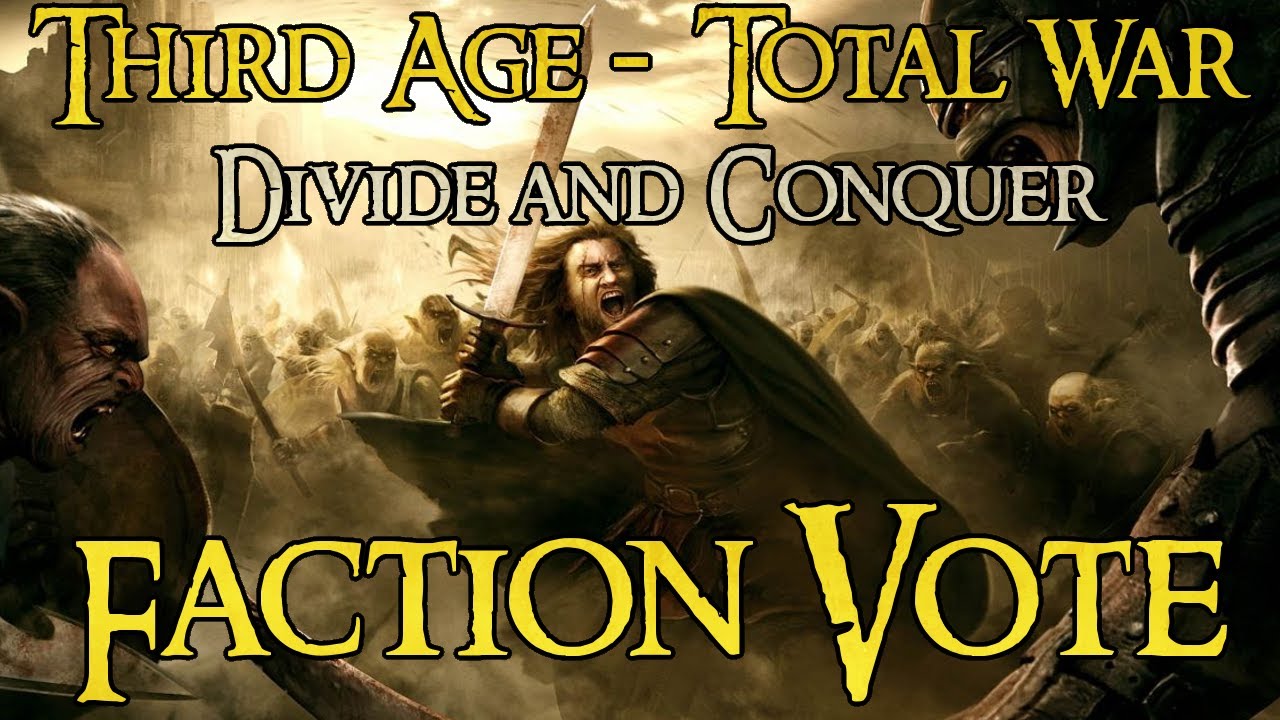 Third Age: Total War [DAC v4.5] - Faction Vote - YouTube