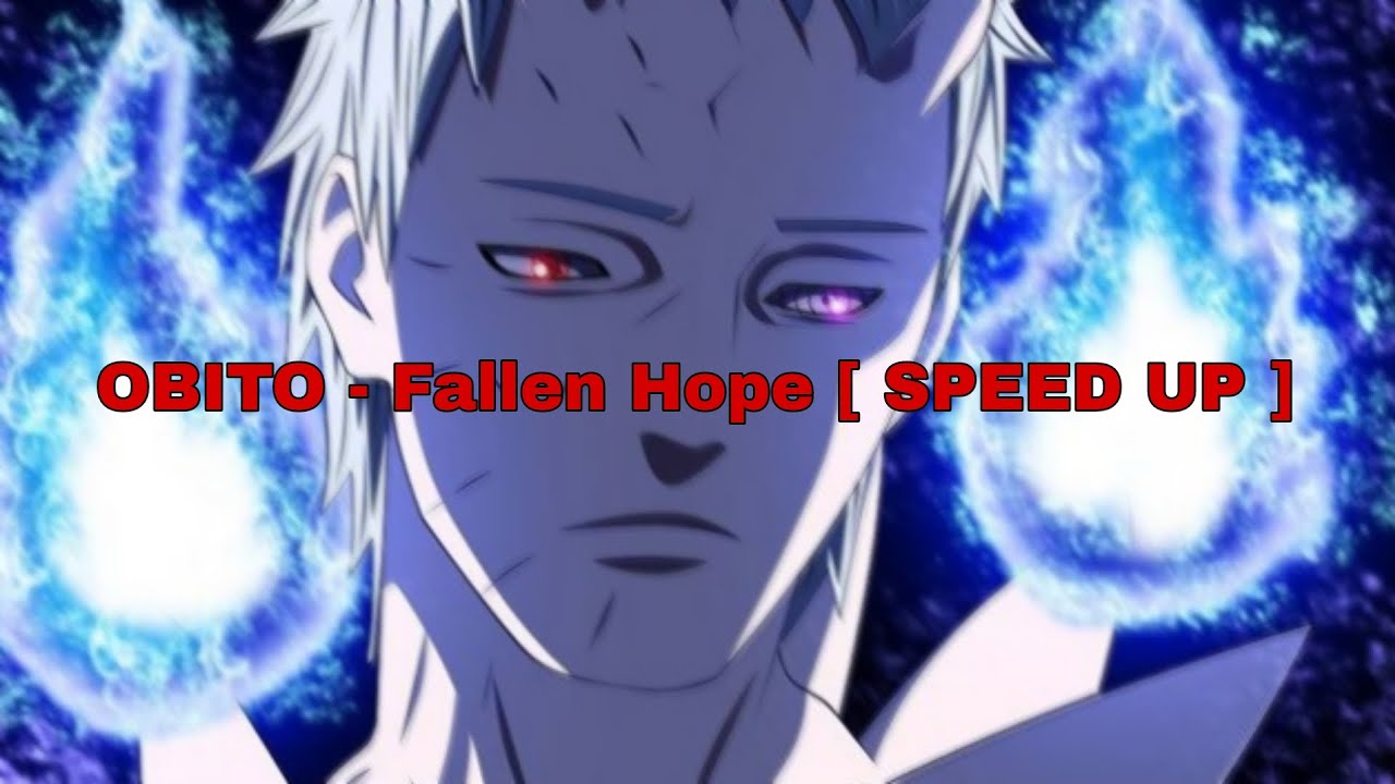 OBITO (Naruto) | "Fallen Hope" | Henrique Mendonça [ SPEED UP ] - YouTube