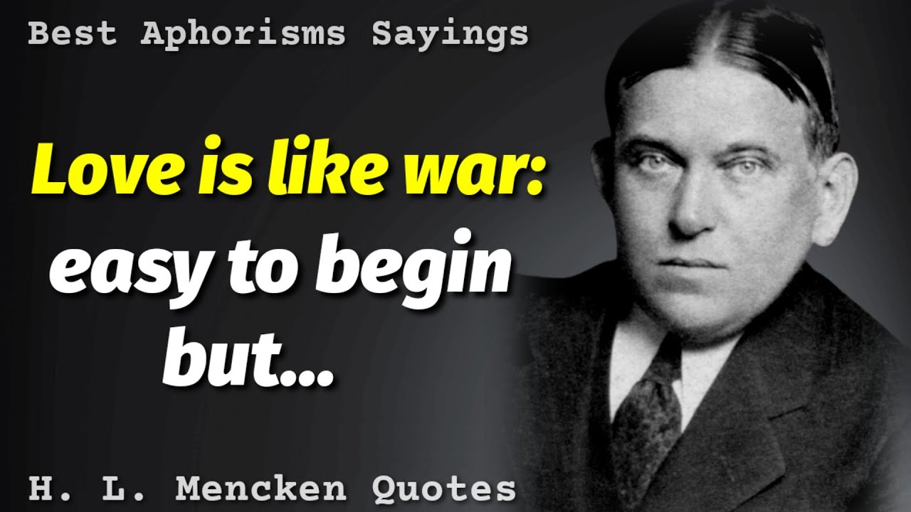 H. L. Mencken - Quotes about Man, Marriage and Government |Wise words ...