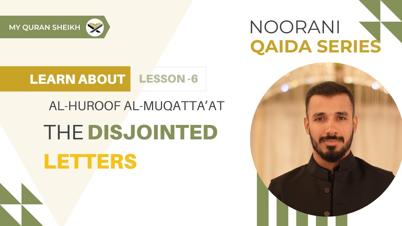 Noorani Qaida Series: Lesson 6 | AL-HUROOF AL-MUQATTA’AT | The ...