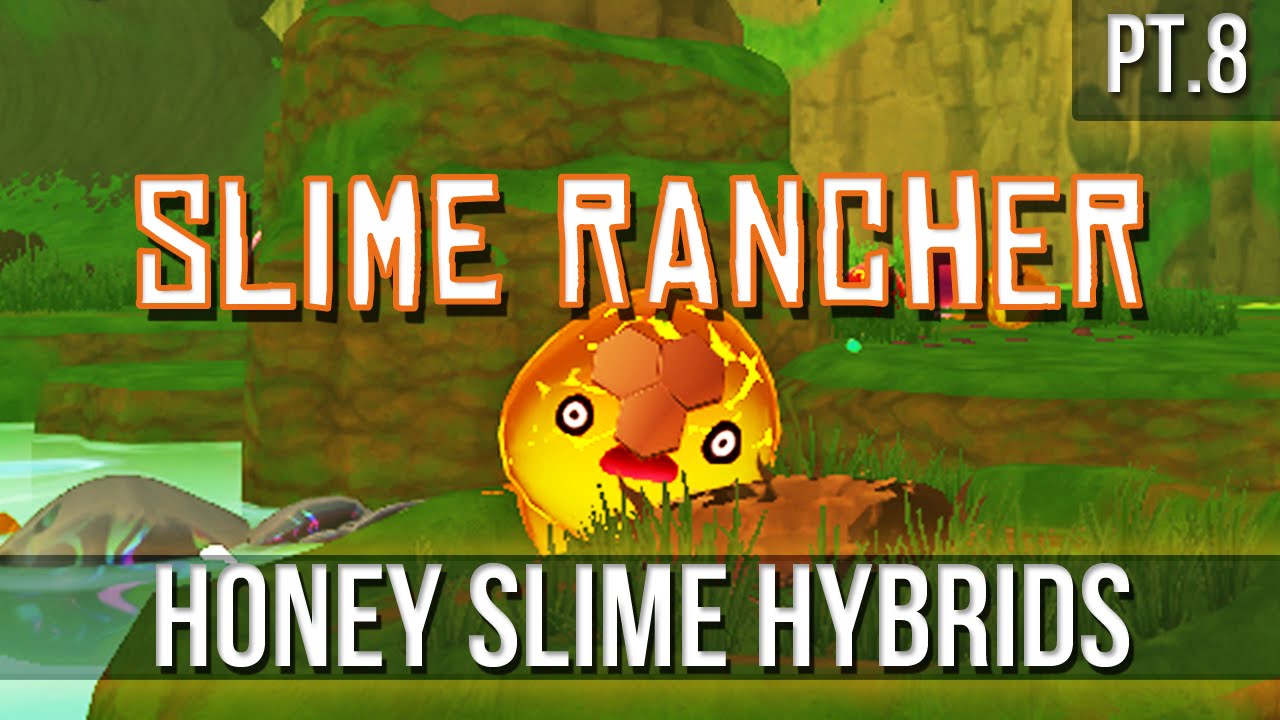 SLIME RANCHER - Honey Slime Hybrids! [Pt.8] - YouTube