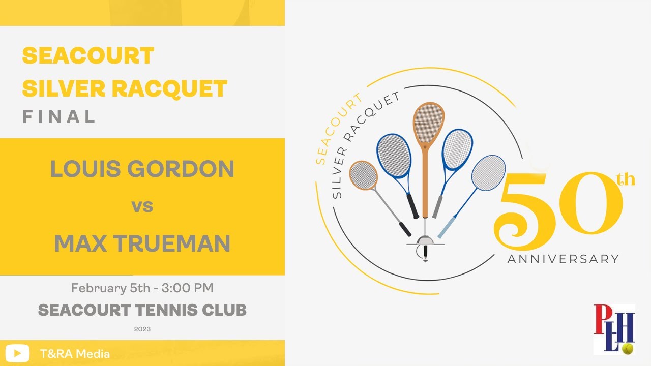 Seacourt Silver Racquet 2023 - Final - Louis Gordon vs Max Trueman ...