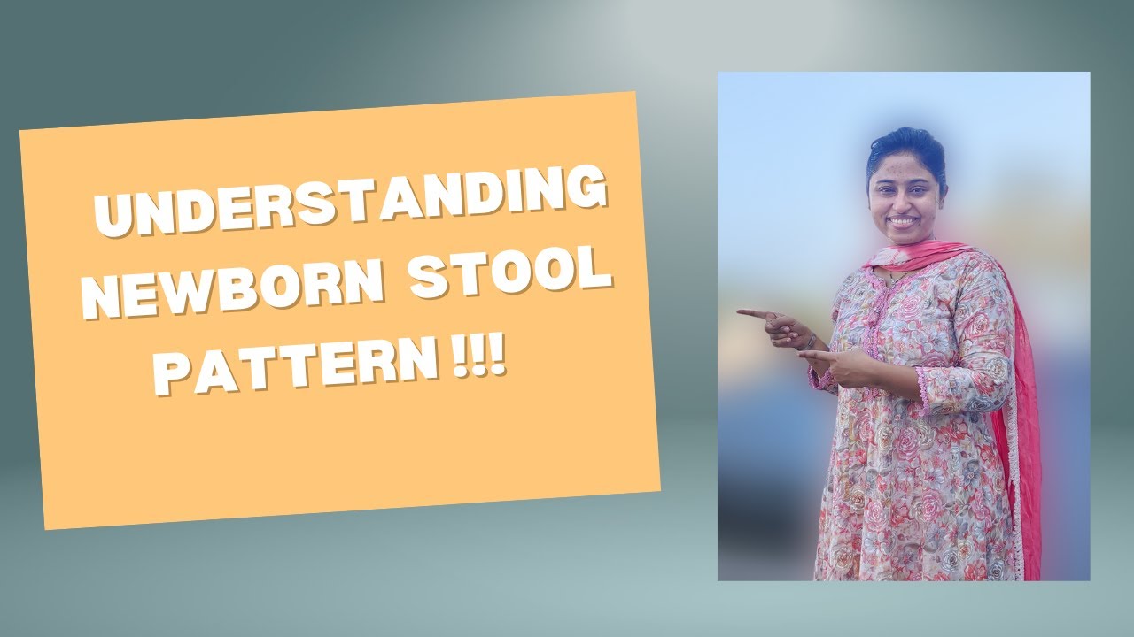 UNDERSTANDING STOOL PATTERN IN YOUR NEWBORN !!! - YouTube
