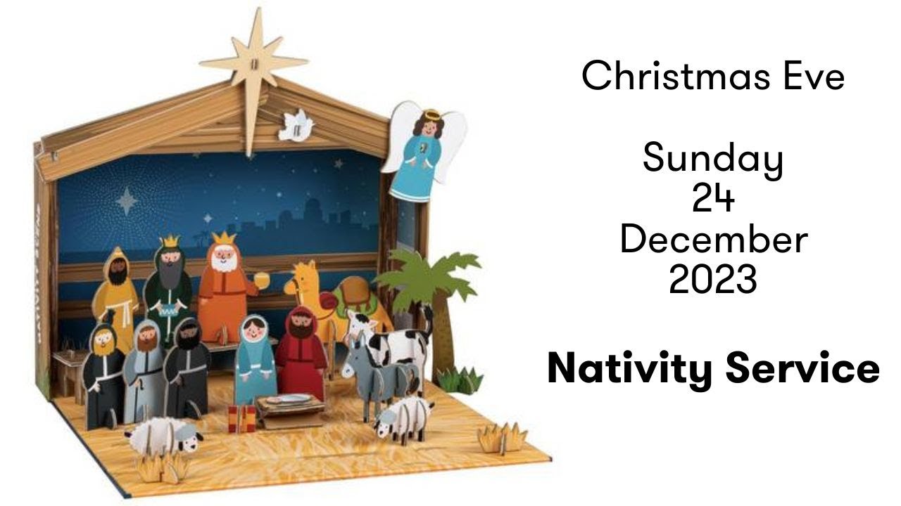 24 December 2023 - Nativity Service Service @ 11am - YouTube