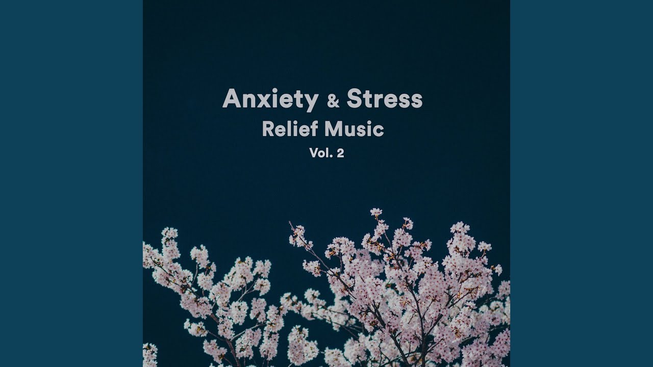 Anxiety Relief Music, Pt. 4 - YouTube