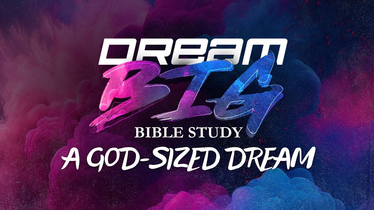 01-08-28 FBCSH Weekly Bible Study A God-Sized Dream - YouTube