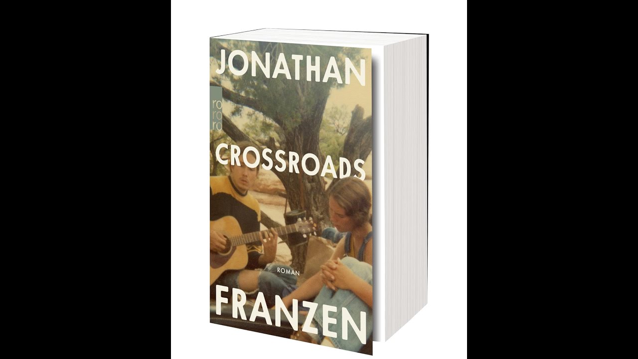 Andreas Schröter über Jonathan Franzen: Crossroads - YouTube