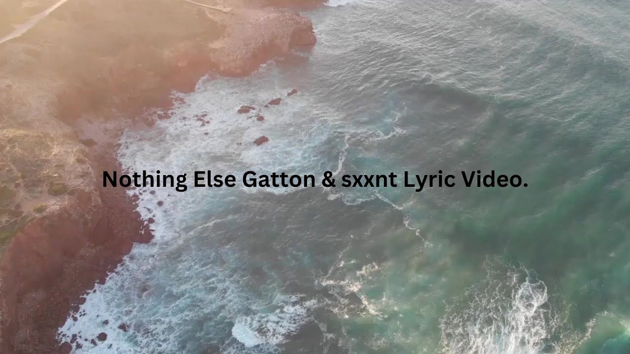 Nothing Else Gatton & sxxnt Lyric Video - YouTube