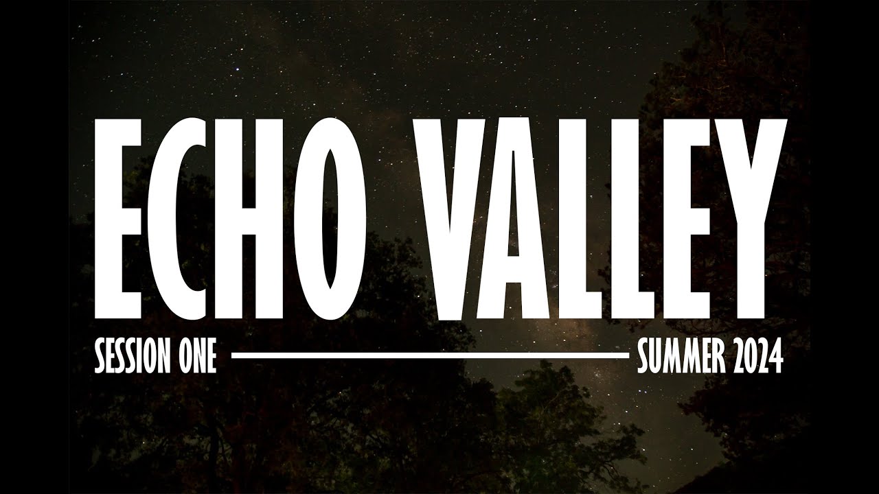 Echo Valley Session 1 2024 - YouTube