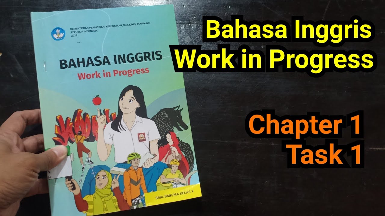 BAHASA INGGRIS Work in Progress SMA SMK MA Kelas X - Kurikulum Merdeka - Chapter 1 Task 1 - YouTube