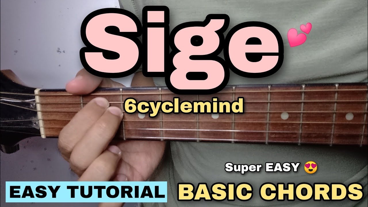 Sige Guitar Tutorial - 6cyclemind (EASY CHORDS) - YouTube
