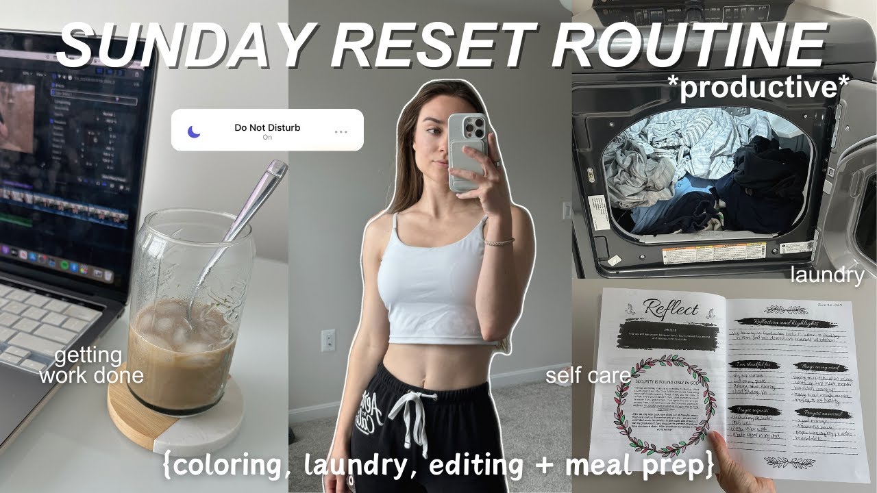 SUNDAY RESET ROUTINE: self care, laundry, organize with me + prep for ...