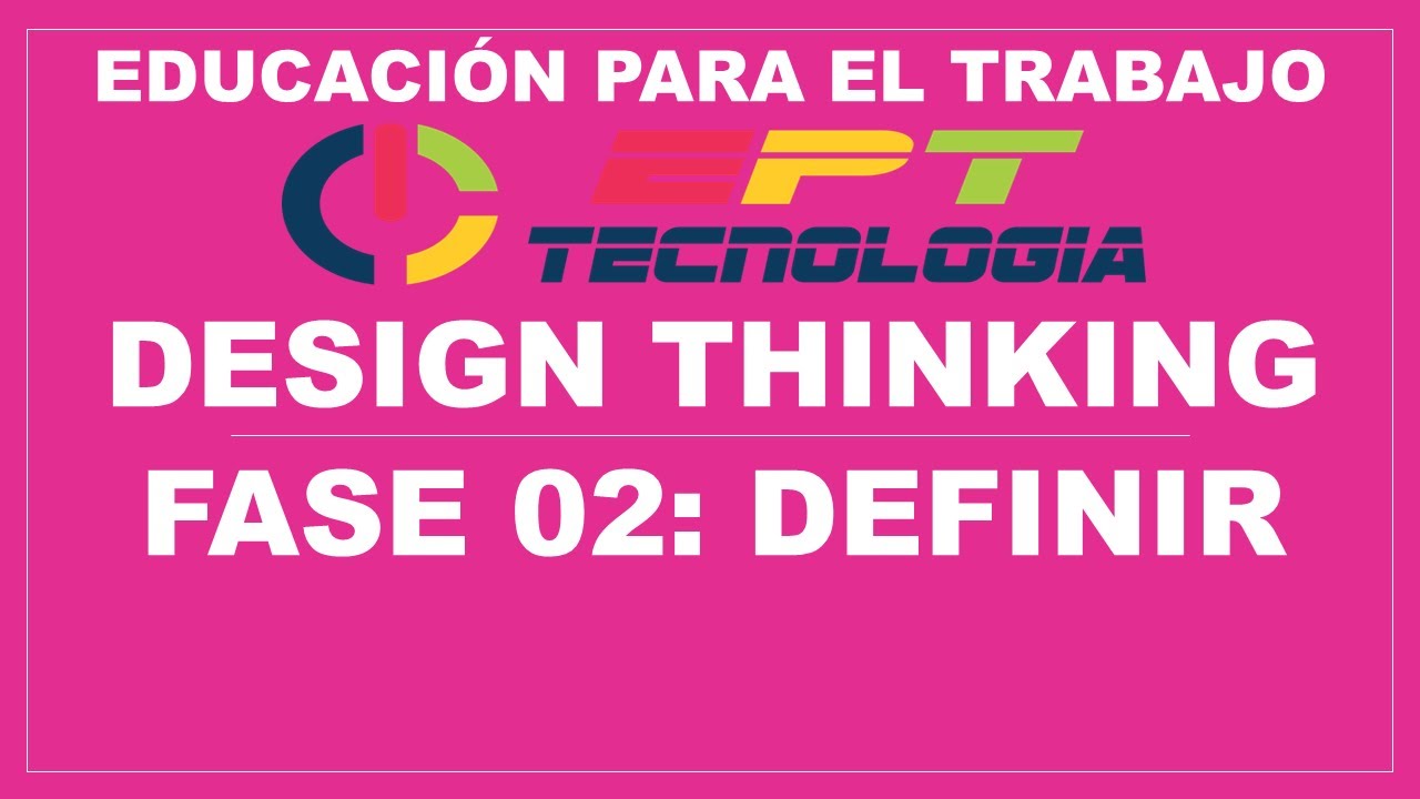 VIDEO FASE 2: DEFINIR - DESING THINKING - YouTube