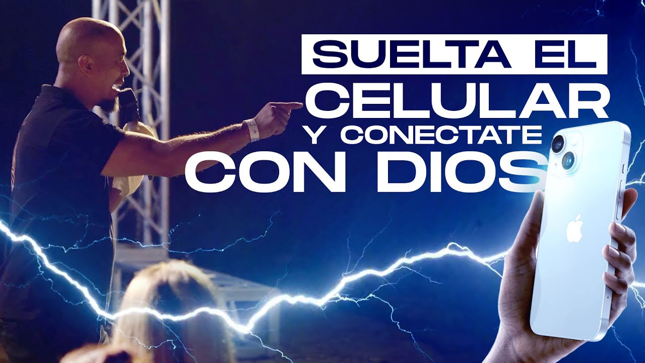 SUELTA EL CELULAR Y CONECTATE CON DIOS! - YouTube
