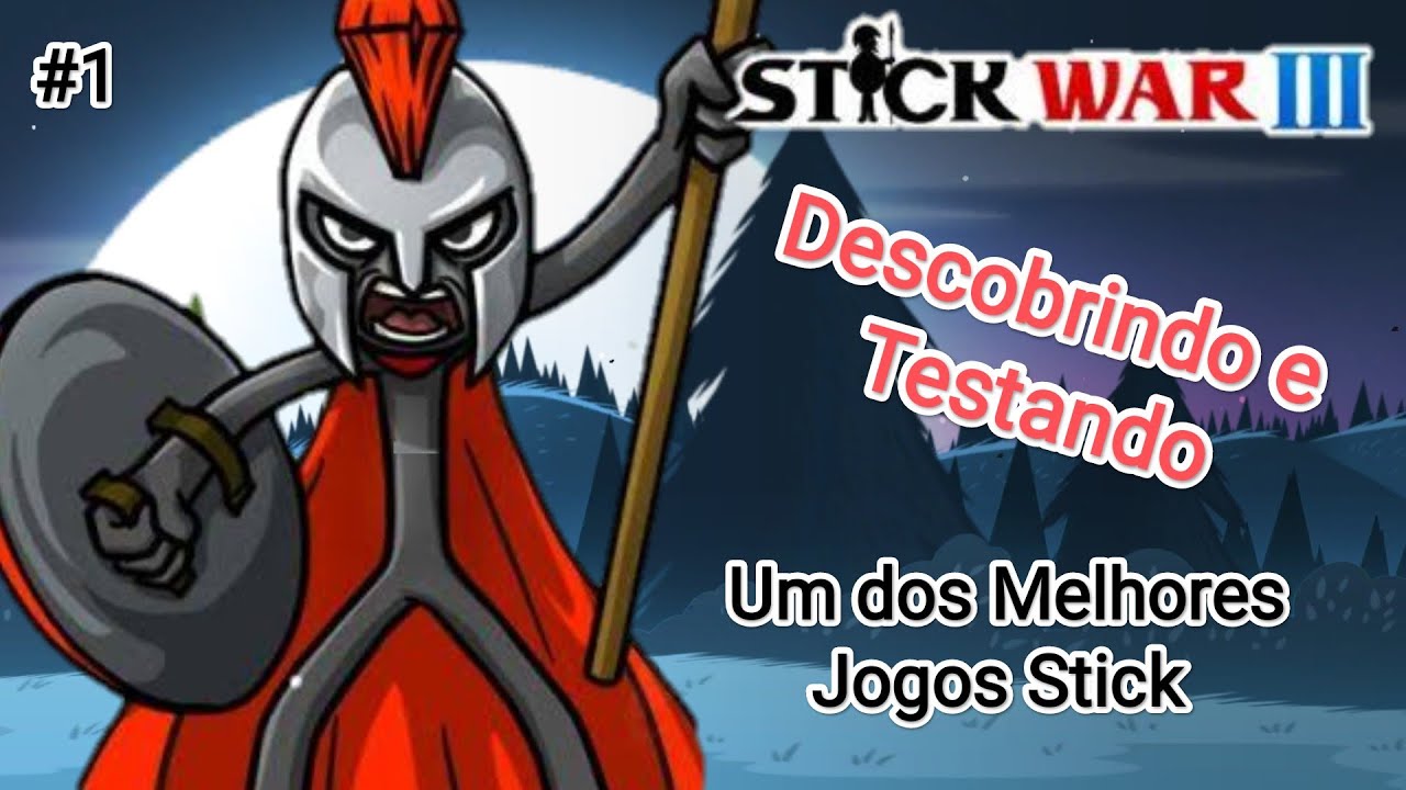 TESTANDO UM DOS MELHORES JOGOS STICK JÁ FEITO | STICK WAR 3 - YouTube