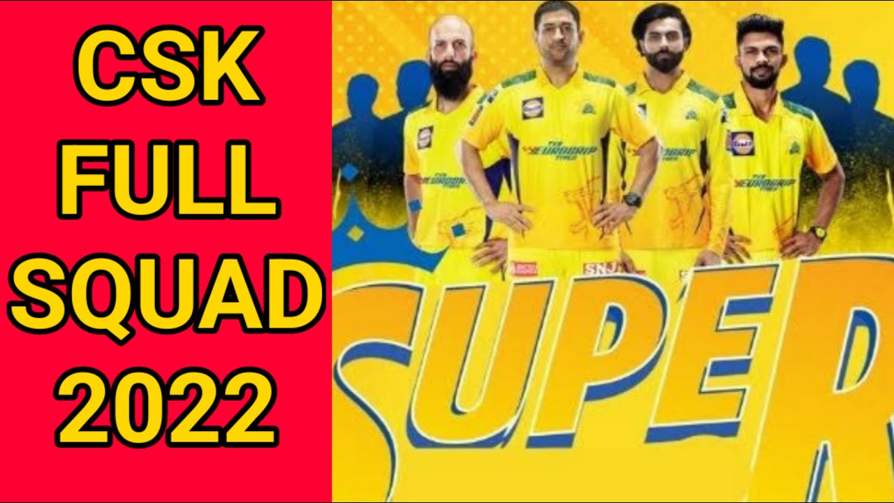 Chennai Super Kings Full Squad 2022 | TATA IPL CSK full Squad Team 2022 ...