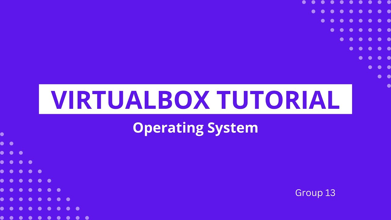 VirtualBox Tutorial | Group 13 - YouTube