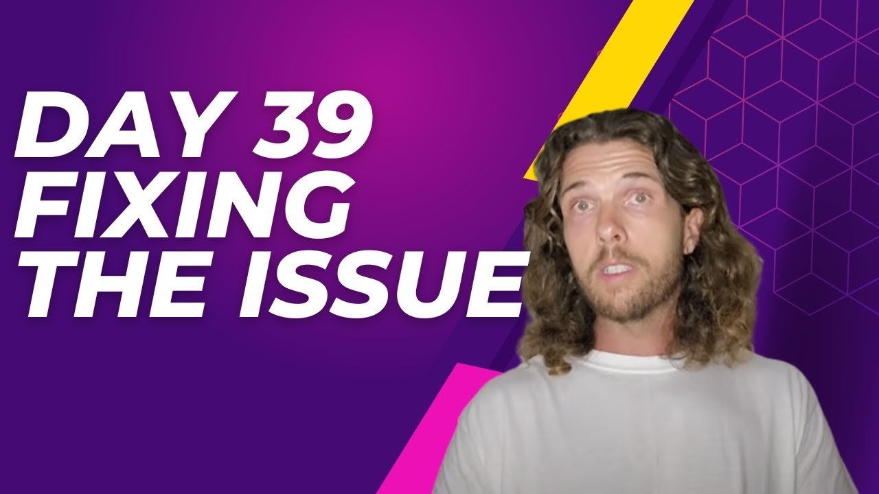 Day 39 fixing the issue - YouTube