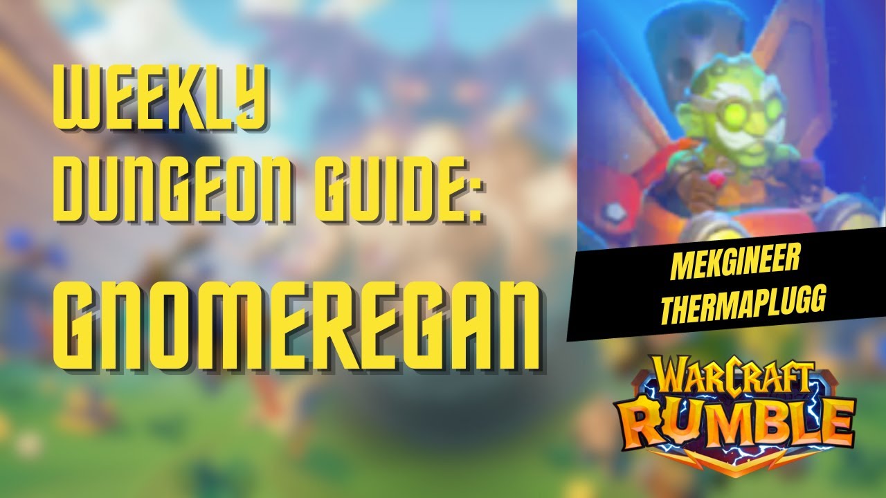 Warcraft Rumble Gnomeregan Dungeon - Mekgineer Thermaplugg Guide and ...