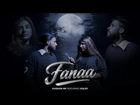 Hussain HK - Fanaa | Official Music Video | Ft.Goldy 