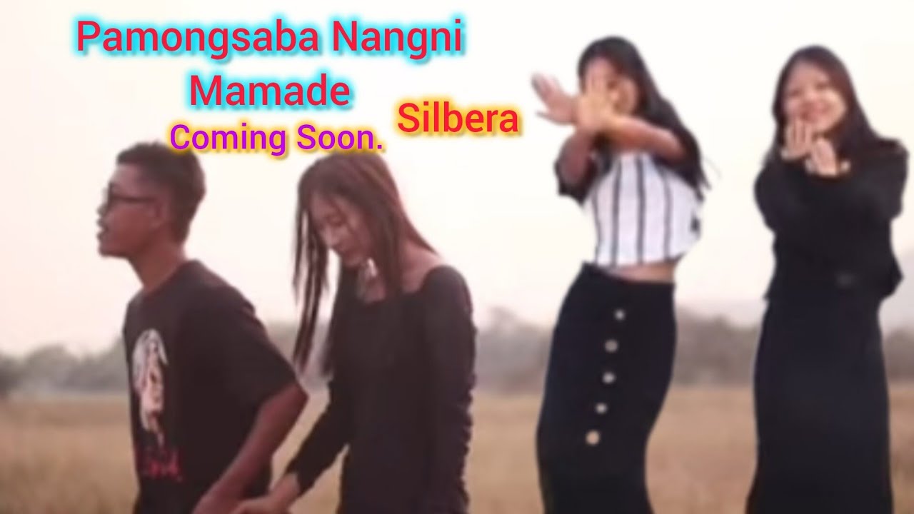 Pamongsaba Nangni Mamade | Coming Soon | Silbera | - YouTube