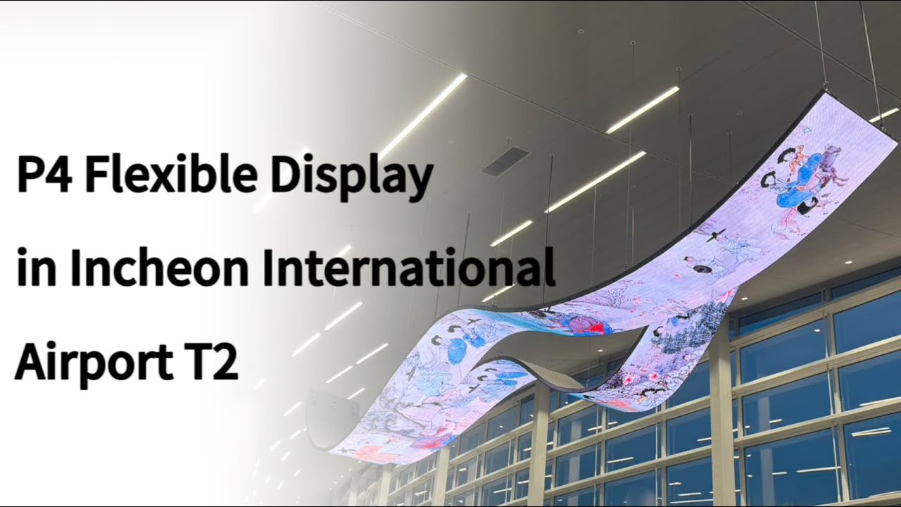 Indoor P4 Flexible LED Display in Incheon International Airport T2 # ...