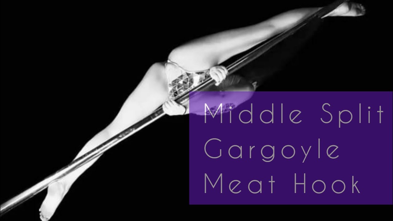 Middle Split | Gargoyles and Meat hook| Pole Dance Combo - YouTube